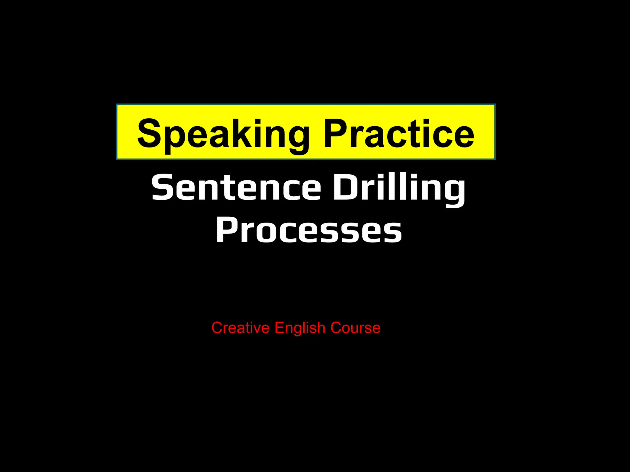 'Spoken English Sentence Drilling' with you.pptx