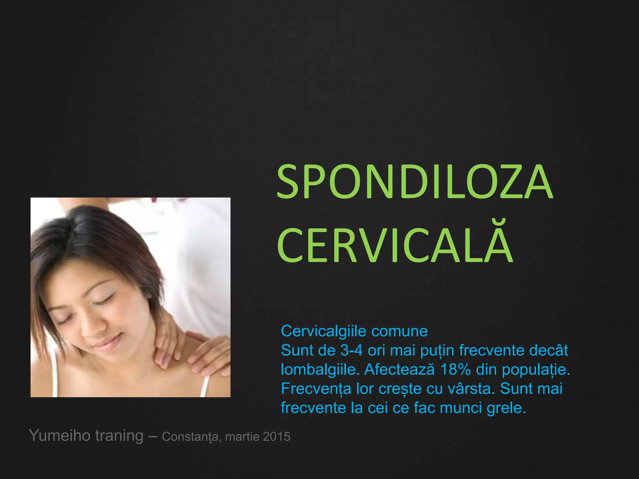 Spondiloza cervicala 08 03 2015 | PPT