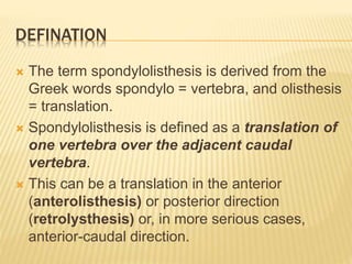 Spondylisthesis by dr venkata rama krishnaiah vapms cop | PPTX