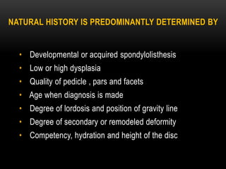 SPONDYLOLISTHESIS: DIAGNOSIS, CLASSIFICATION, EVALUATION AND MANAGEMENT ...