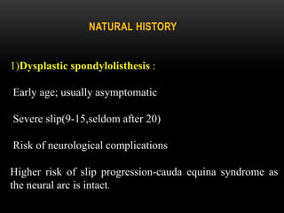 SPONDYLOLISTHESIS: DIAGNOSIS, CLASSIFICATION, EVALUATION AND MANAGEMENT ...