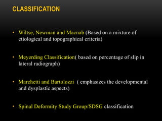 SPONDYLOLISTHESIS: DIAGNOSIS, CLASSIFICATION, EVALUATION AND MANAGEMENT ...