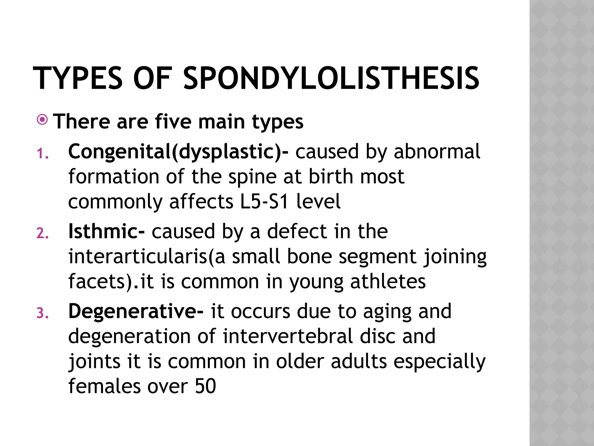 SPONDYLOLISTHESIS its types causes and symptoms | PPTX