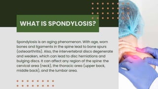 Spondylosis Type, Causes and Treatment.pptx | Physical Therapy | Wellness