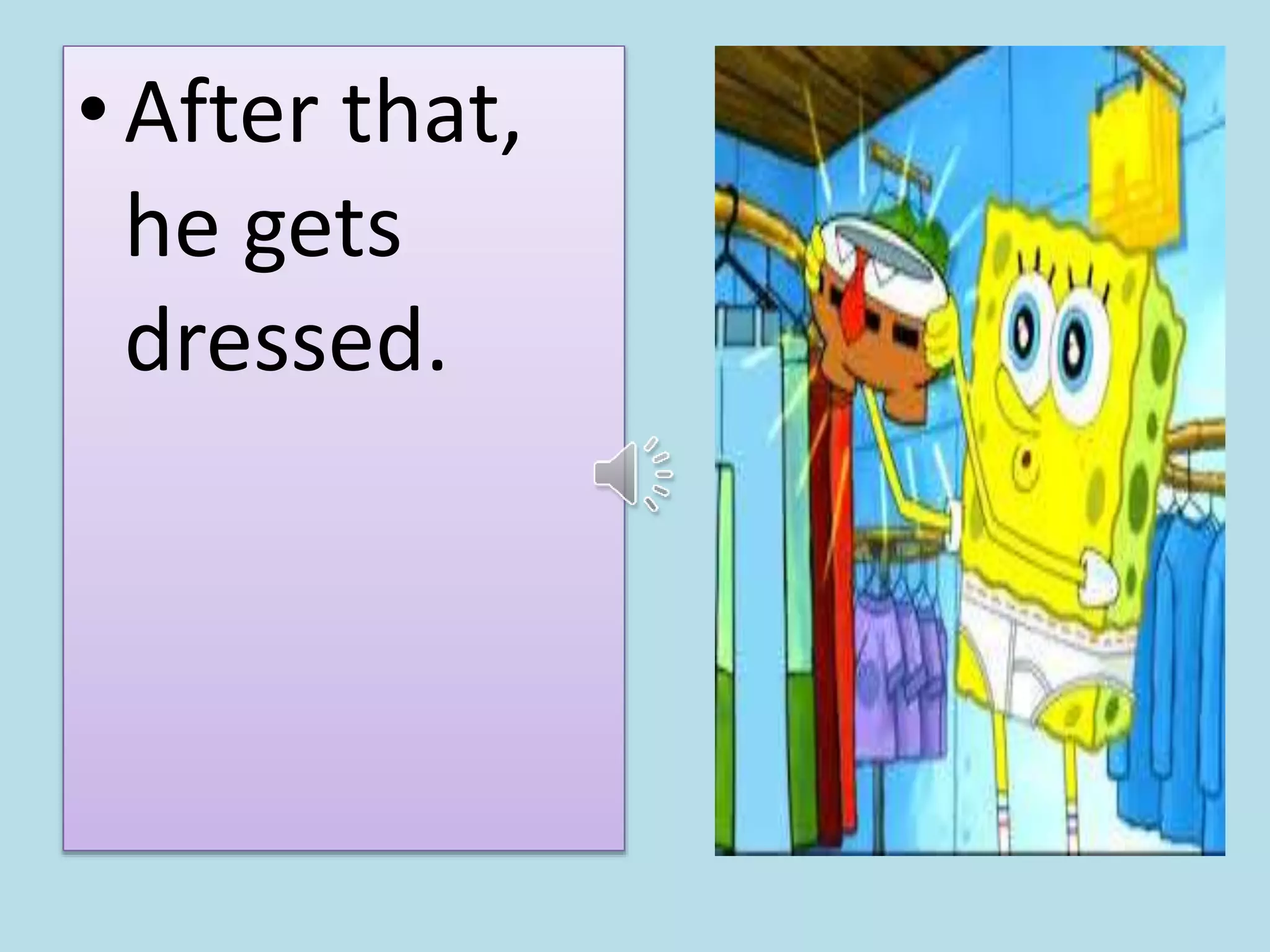 Sponge bob daily routines THE PRESENT SIMPLE TENSE | PPTX