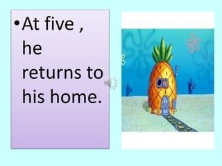 Spongebob daily routines | PPTX