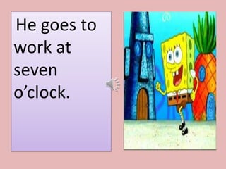 Spongebob daily routines | PPTX