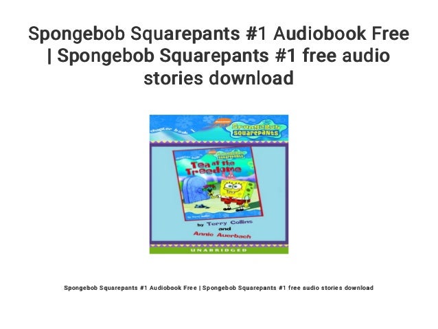 Spongebob Squarepants #1 Audiobook Free | Spongebob Squarepants #1 free ...