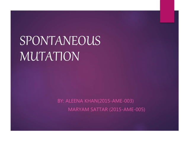 Spontaneous mutation | PPTX