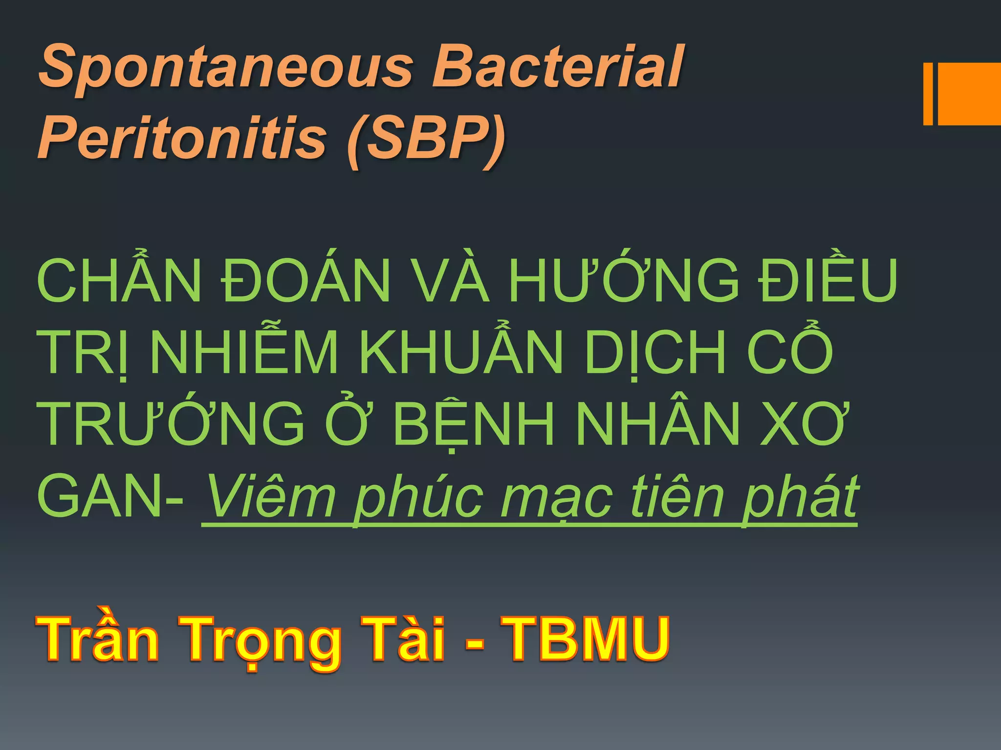 Spontaneous bacterial peritonitis (sbp).1 | PPTX