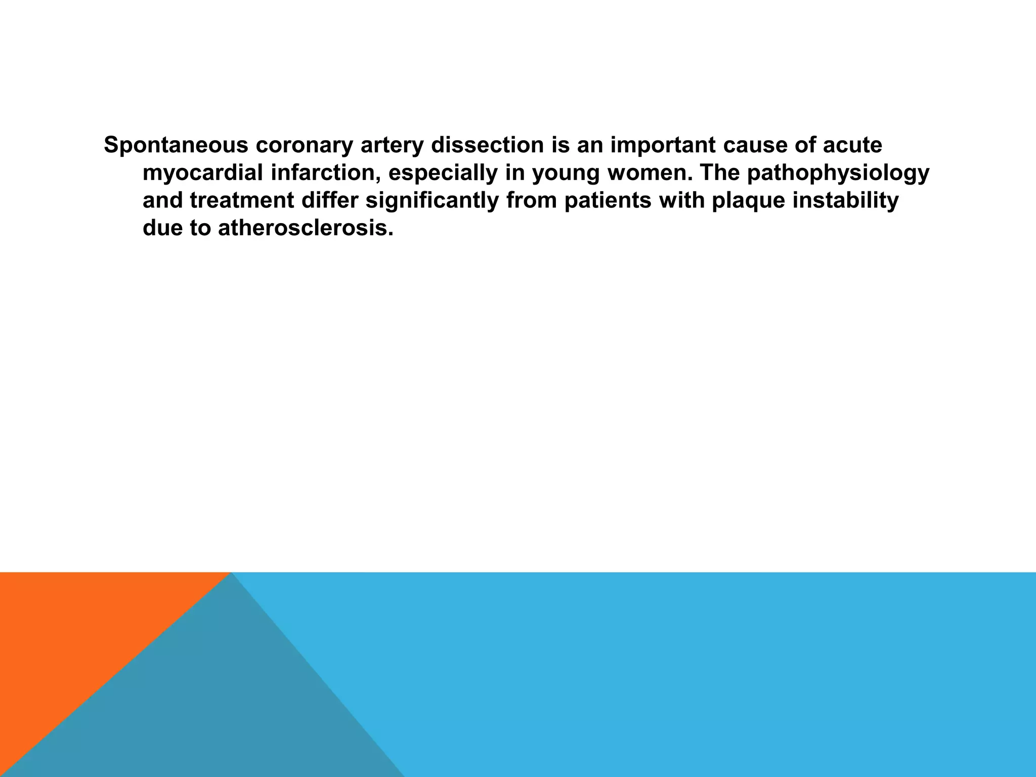 Spontaneous coronary artery dissection | PPTX