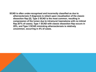 Spontaneous coronary artery dissection | PPTX