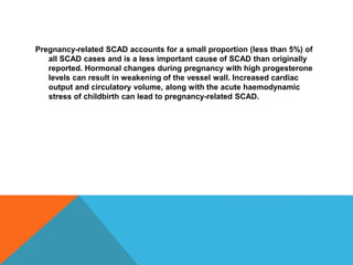 Spontaneous coronary artery dissection | PPTX