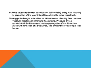 Spontaneous coronary artery dissection | PPTX