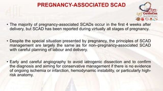 Spontaneous coronary artery dissection in women | PPTX