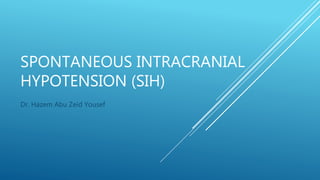 Spontaneous intracranial hypotension (sih) | PPTX | Brain and Nervous System Disorders ...