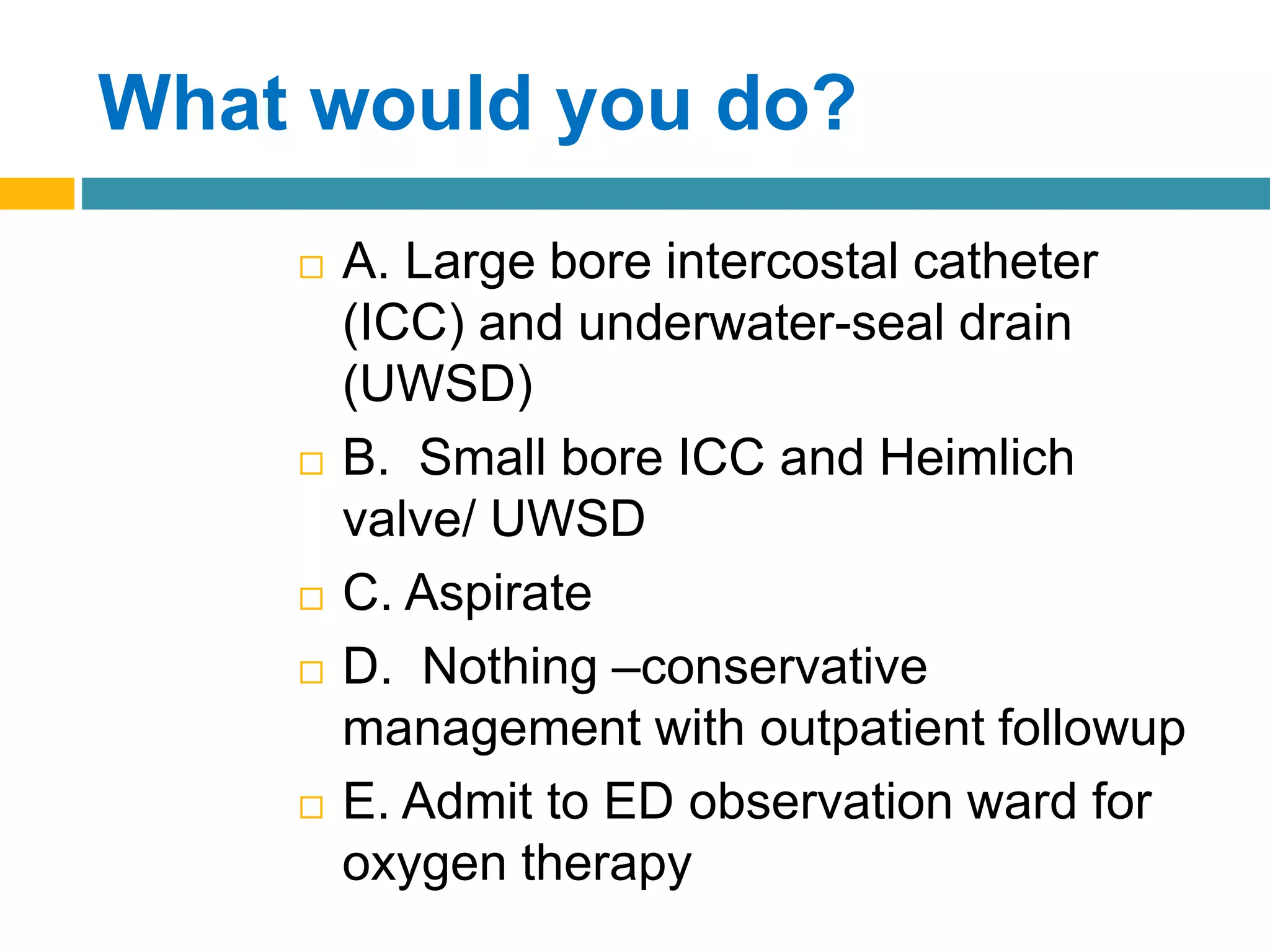 Spontaneous pneumothorax: Are we treating the patient or the xray? | PPTX