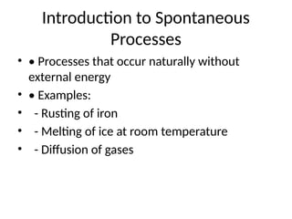 Spontaneous_Processes_Presentation.pptxx | PPT