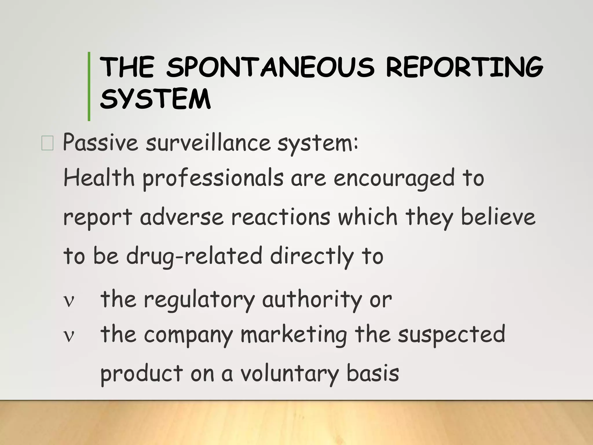 Spontaneous Reporting System | PPTX