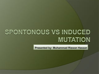 Spontaneous vs induced_mutation_ slideshare | PPTX