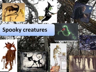 Spooky creatures | PPTX