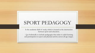 SPORT-PEDAGOGY.pptxdddddddddddddddddddnnjjjjj | PPTX