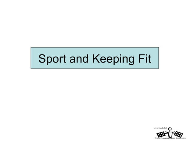 Sport and keeping fit | PPT