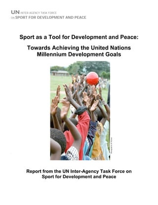 Sport as a tool for development and peace towards achieving the un mdg ...