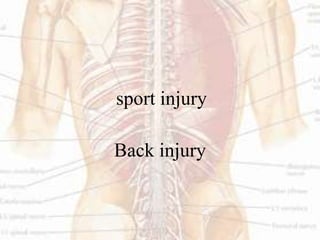 Sport Injuries - Back injury | PPTX
