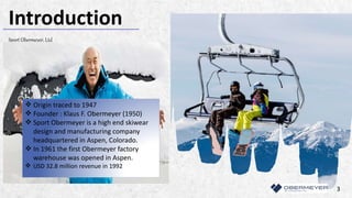 Sport obermeyer ppt | PPTX