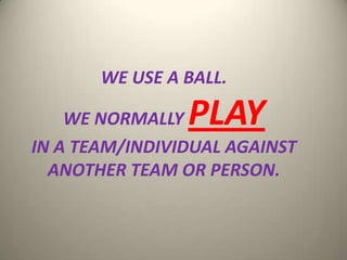 Sports. We use PLAY, GO and DO. | PPTX