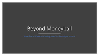 Beyond Moneyball: Data Science for Baseball in 2019 | PPTX | Baseball ...