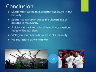 SPORTS May be used as a substitute to war | PPTX
