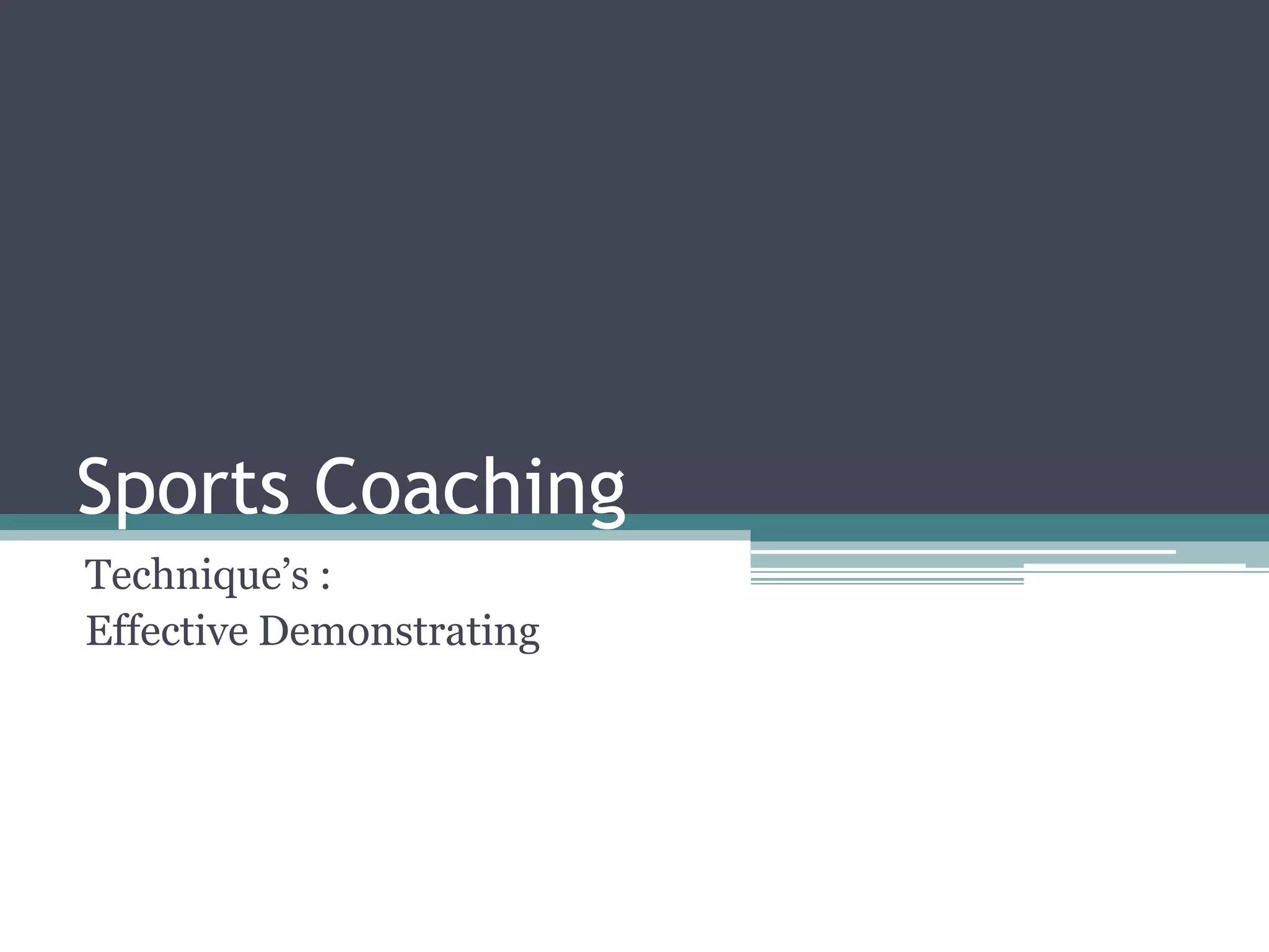 Efffective Demonstration - Sports Coaching | PPTX