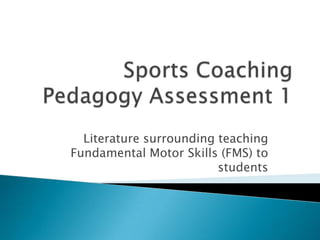 Sports coaching pedagogy assessment 1 | PPT