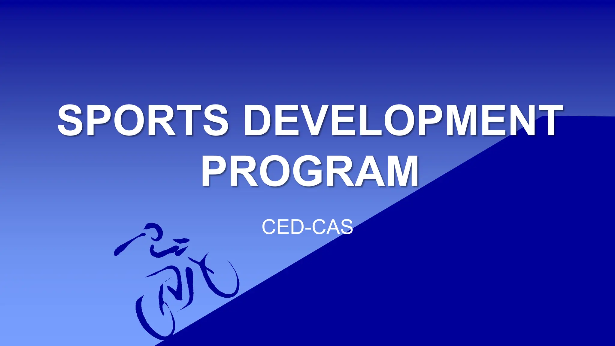 SPORTS DEVELOPMENT PROGRAM CED-CAS.pptx