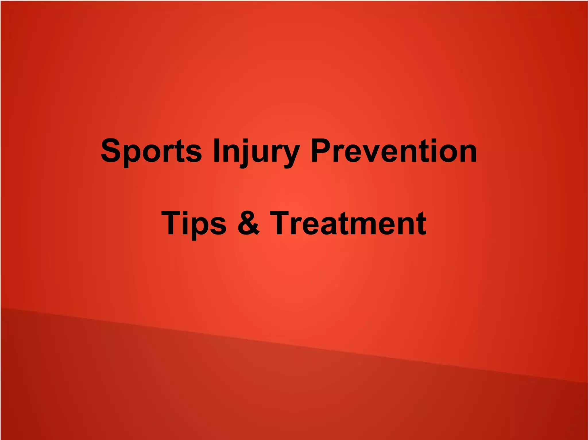 Sports injury prevention tips & treatment | PPT
