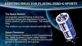 Sports in Zero Gravity | PPT