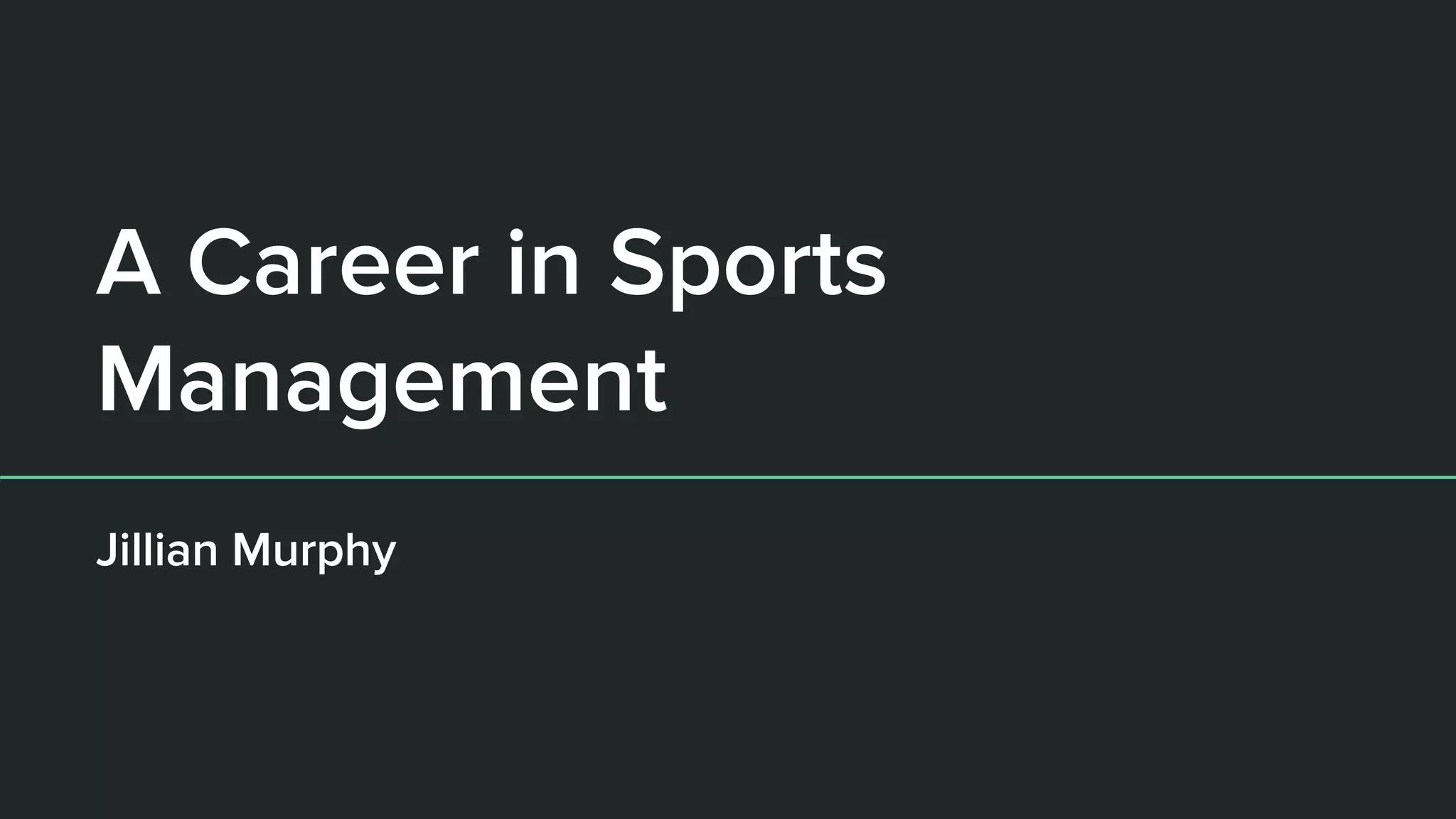 Sports Management Career Jillian Murphy | PPTX