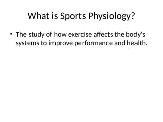 Sports Physiology key body system Presentation | PPTX