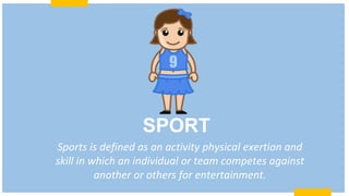 Sports (definition, major types and importance) by BSEDII | PPT