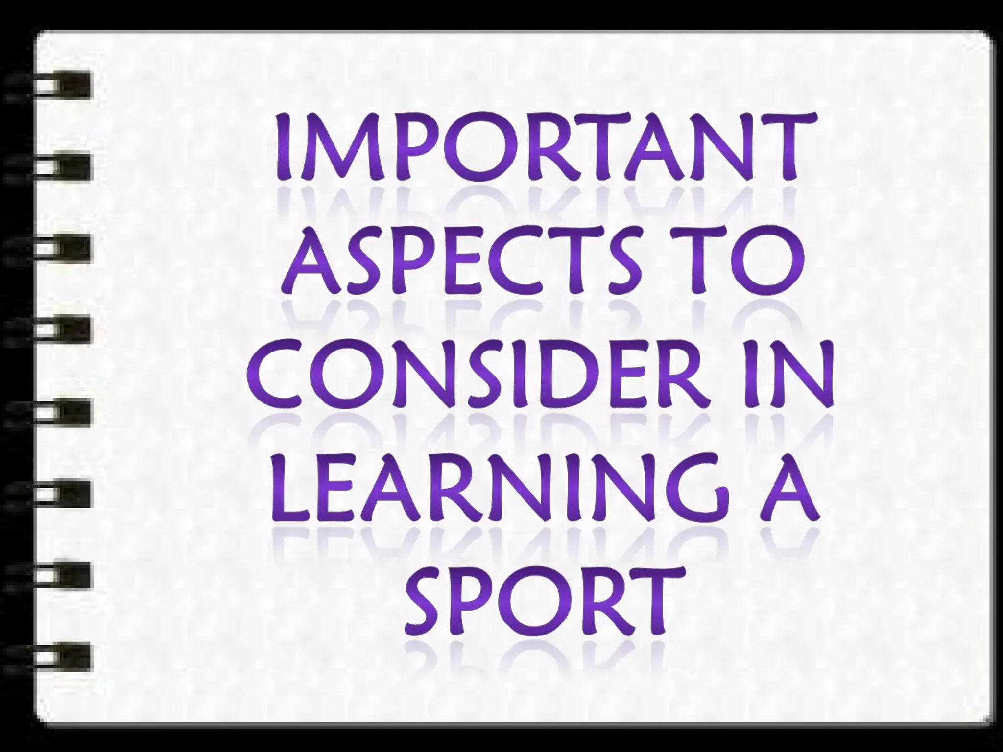 Important Aspects to Consider in Learning a Sport | PPT