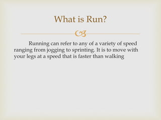 Sports run | PPTX | Running and Jogging | Fitness and Exercise
