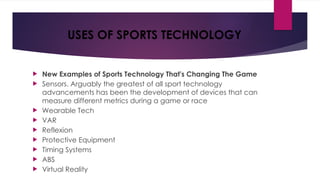 Sports technology in cricket football vollyball.pptx