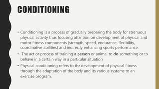 What is the meaning of conditioning store