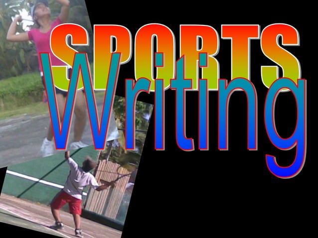 Sports Writing (Rules,Tips, Examples, etc) | PPT | Basketball | Sports