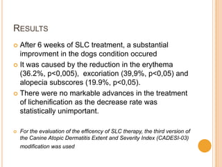 Spot on skin lipid complex as an adjunct therapy in dogs with AD | PPTX