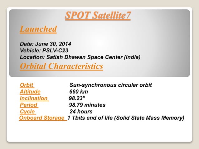 Spot 7 satellite | PPTX | Geography | Science