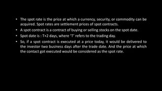 Spot and Forward Exchange Rate | PPTX