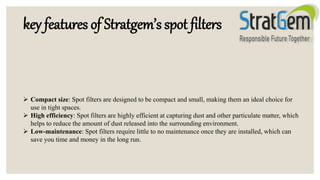 Spot Filter -Dust Remover System | PPTX